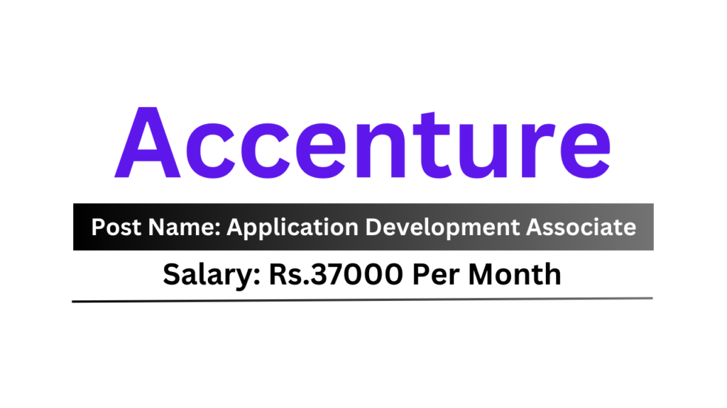 Accenture Recruitment 2024 | Application Development Associate Job ...