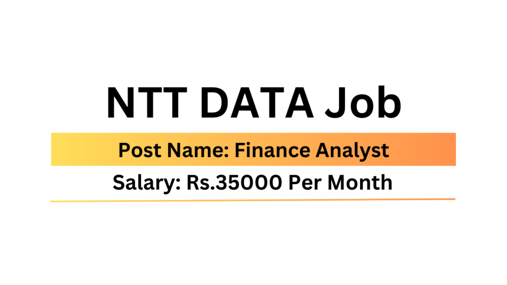 NTT DATA Job | Work From Office Job | Finance Analyst | Urgent Hiring ...