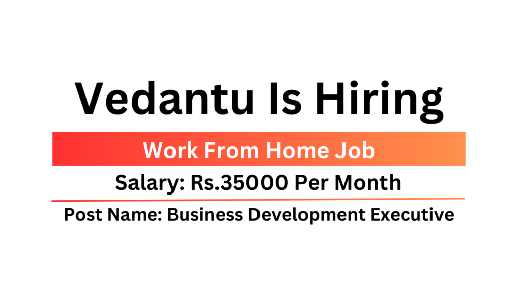 Vedantu Is Hiring | Business Development Executive | Work From Home ...