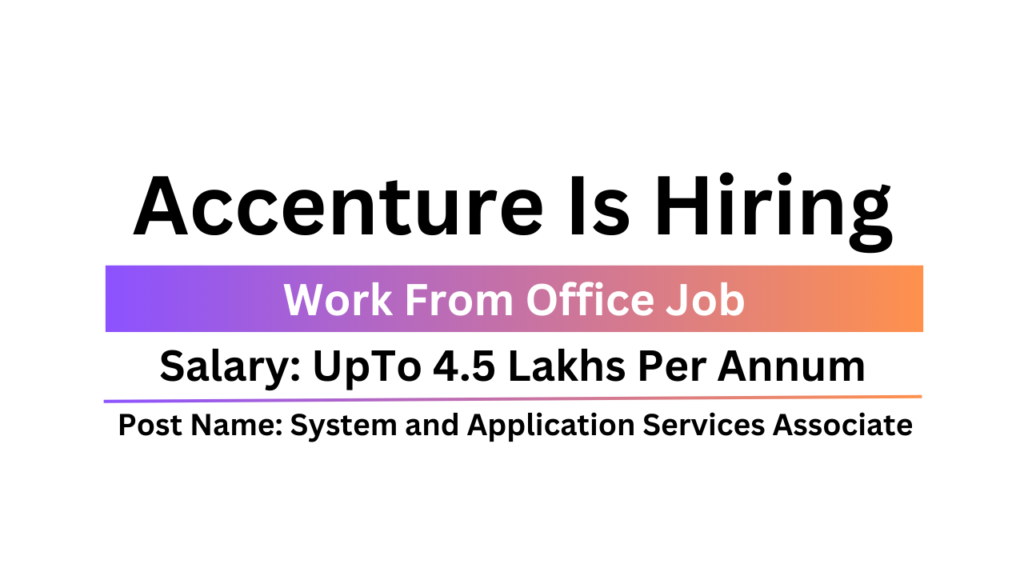 Accenture Is Hiring For System And Application Services Associate ...