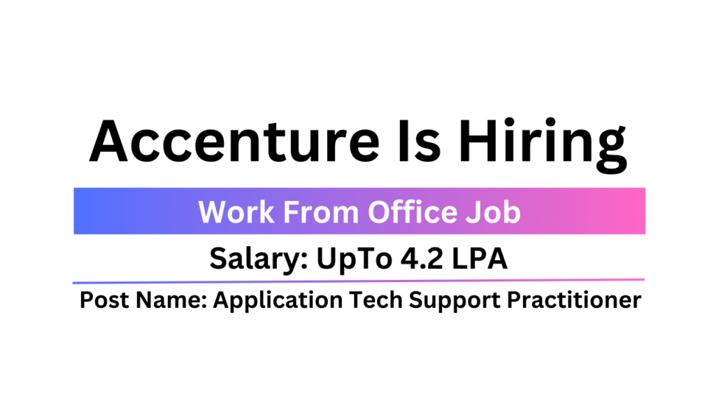 Accenture Is Hiring For Application Tech Support Practitioner | Any ...