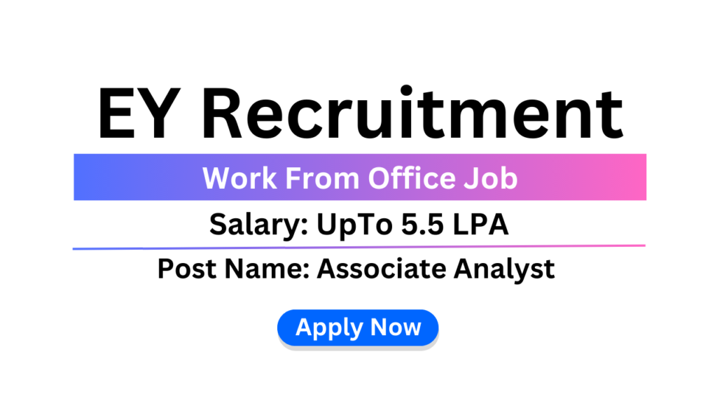 EY Recruitment | Associate Analyst Job | Work From Office | Apply ...