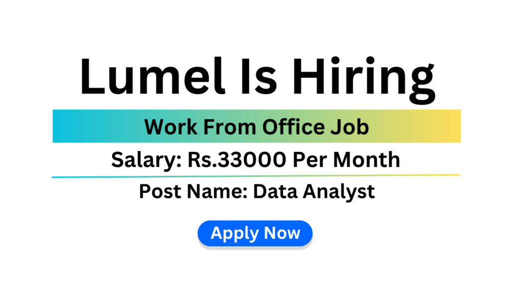 Lumel Is Hiring | Data Analyst Job | Any Graduate Job | Work From ...