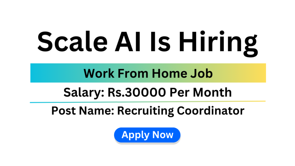 Scale AI Is Hiring | Recruiting Coordinator Job | Work From Home ...