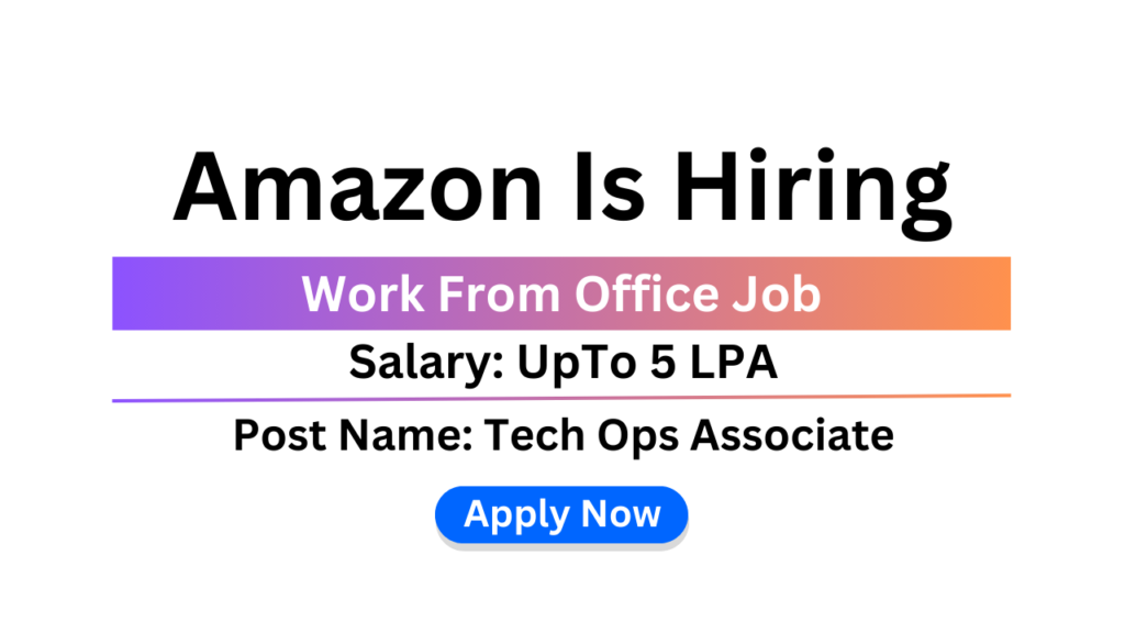 Amazon Is Hiring For Tech Ops Associate | Latest Job Updates | Work ...