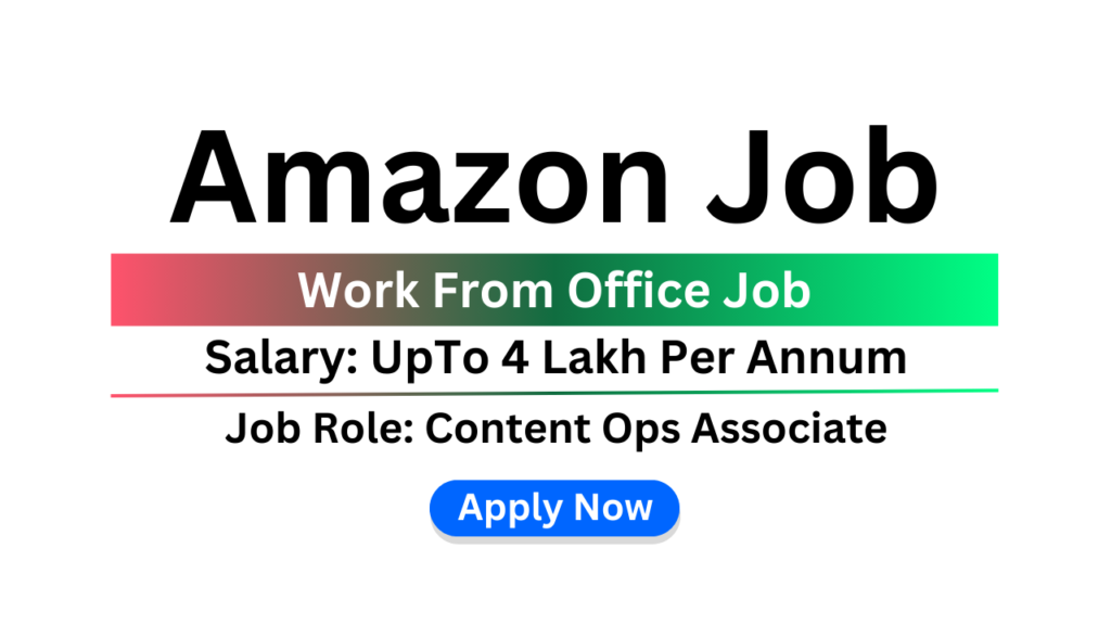 Amazon Job | Content Ops Associate Job | Latest Job Updates | Hiring ...