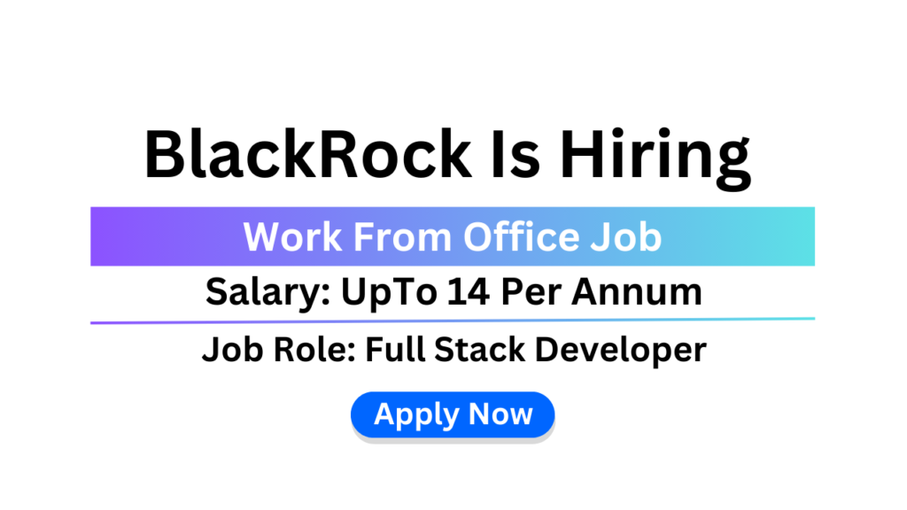 BlackRock Is Hiring | Full Stack Developer Job | New Job Updates | Work ...