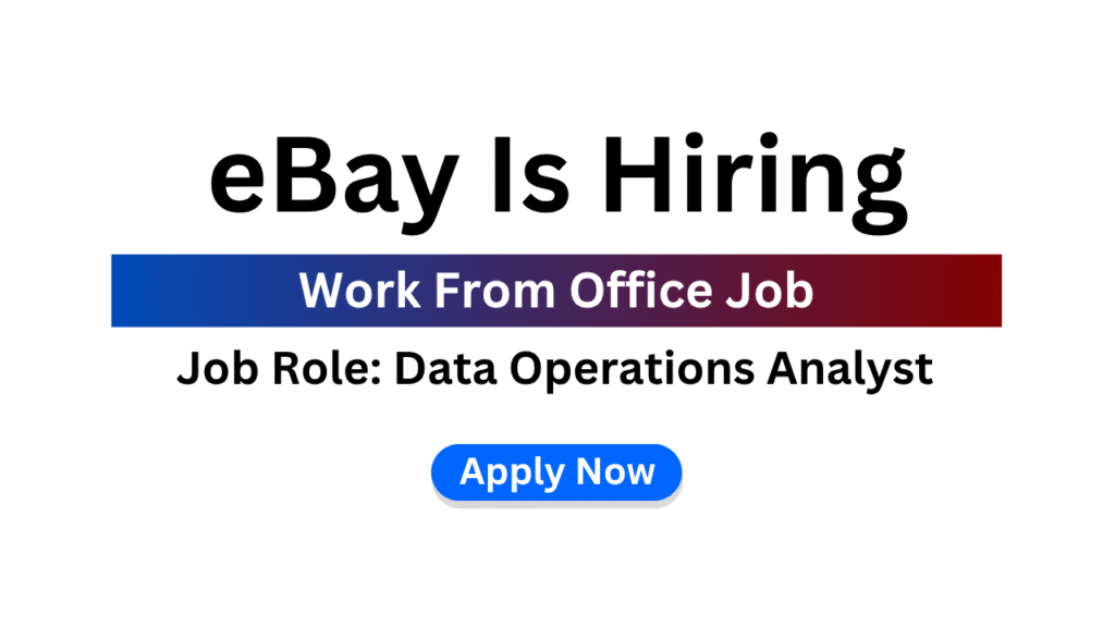 eBay Is Hiring | Data Operations Analyst Job | Work From Office | New ...