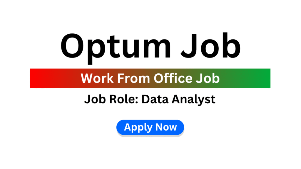 Optum Job | Work From Office Job | Graduate Job | Data Analyst | Hiring ...