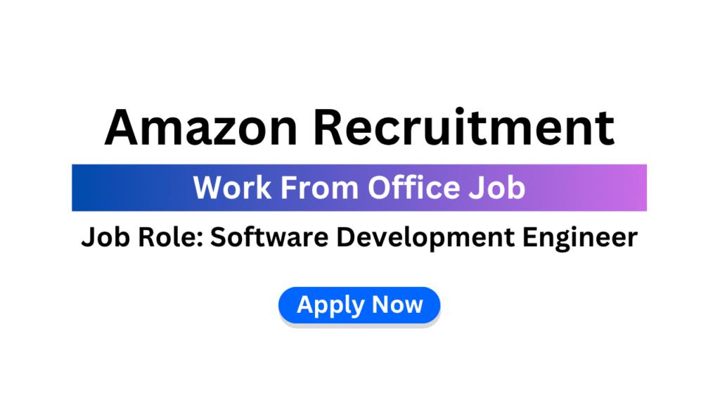 Amazon Recruitment 2025 | Software Development Engineer Job | New Job ...