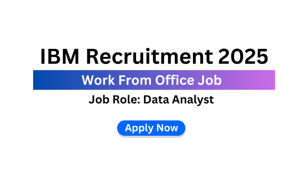 IBM Job | Work From Office Job | Data Analyst Job | Graduate Job ...