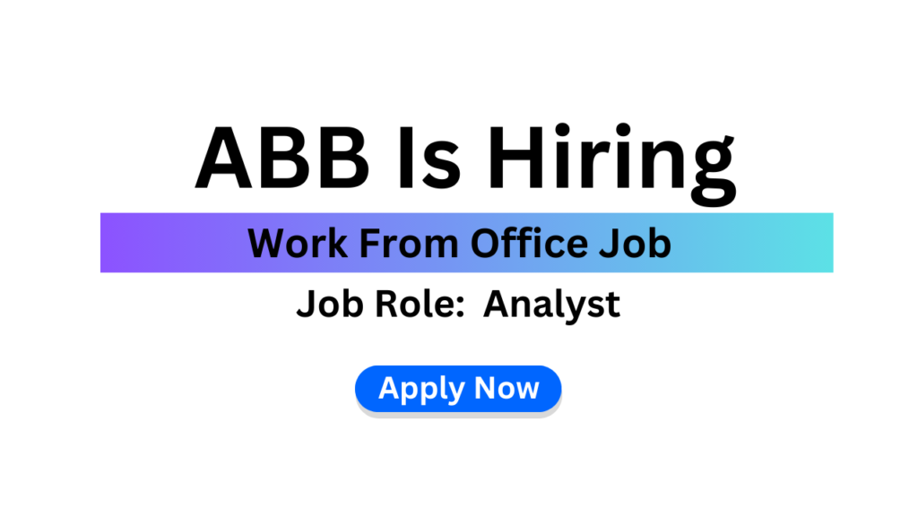 ABB Recruitment 2026 | Analyst Job | Work From Office Job | Latest Job ...