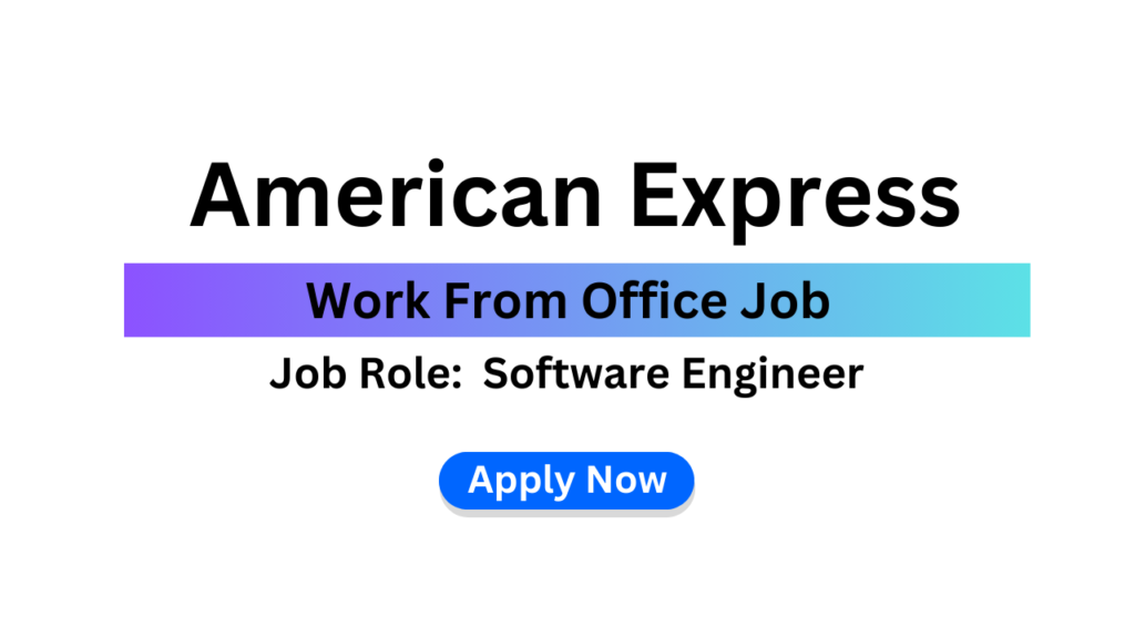 American Express Recruitment 2026 | Work From Office Job | Software ...